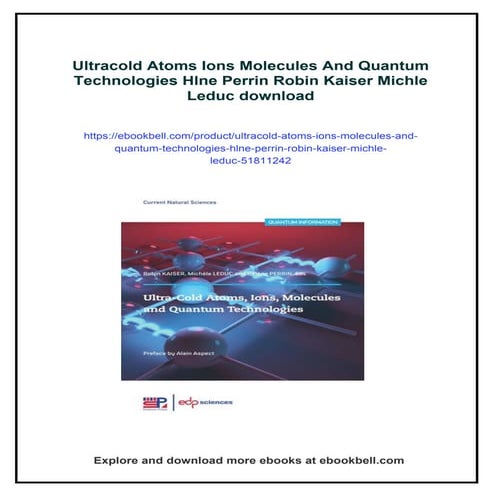 Ultracold Atoms Ions Molecules And Quantum Technologies Hlne Perrin Robin Kaiser Michle Leduc | PDF