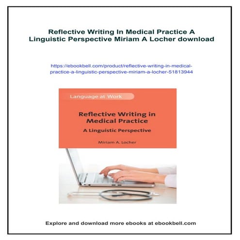 Reflective Writing In Medical Practice A Linguistic Perspective Miriam ...