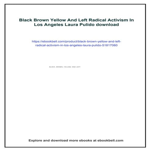 Black Brown Yellow And Left Radical Activism In Los Angeles Laura ...