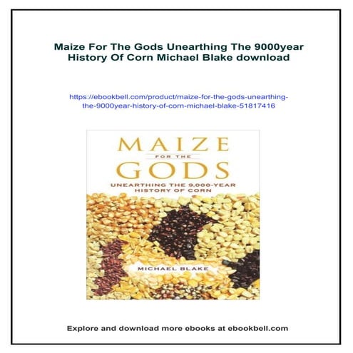 Maize For The Gods Unearthing The 9000year History Of Corn Michael ...