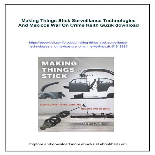Making Things Stick Surveillance Technologies And Mexicos War On Crime ...