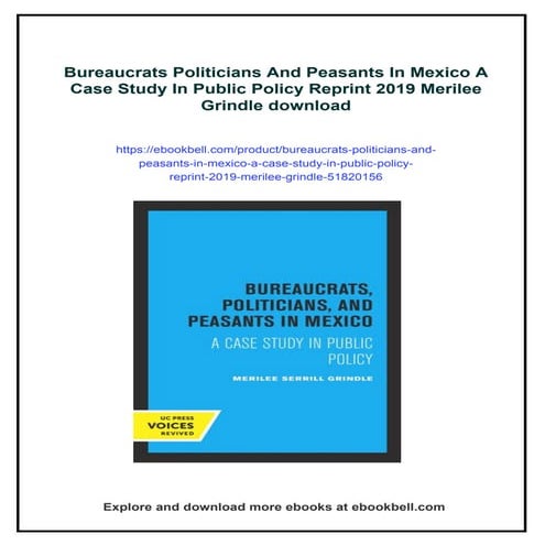 Bureaucrats Politicians And Peasants In Mexico A Case Study In Public ...