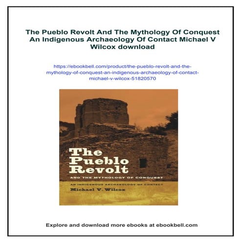 The Pueblo Revolt And The Mythology Of Conquest An Indigenous ...