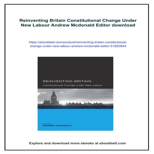 Reinventing Britain Constitutional Change Under New Labour Andrew ...