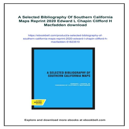 A Selected Bibliography Of Southern California Maps Reprint 2020 Edward L Chapin Clifford H ...