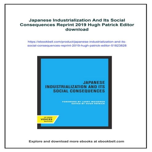Japanese Industrialization And Its Social Consequences Reprint 2019 Hugh Patrick Editor | PDF