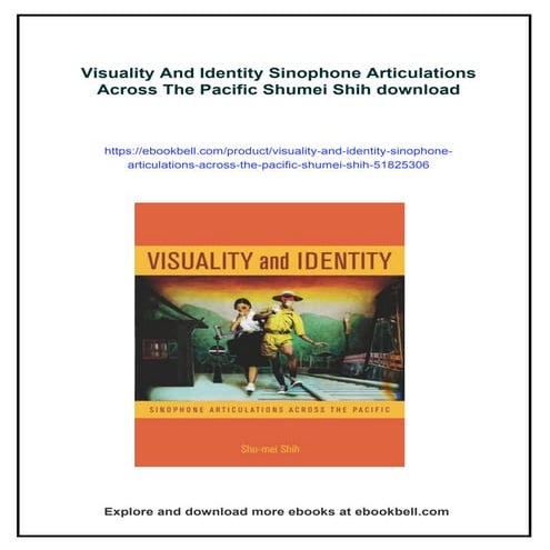 Visuality And Identity Sinophone Articulations Across The Pacific ...