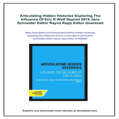 Articulating Hidden Histories Exploring The Influence Of Eric R Wolf ...