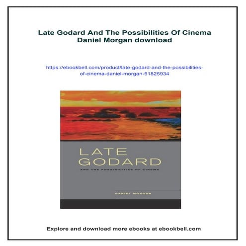 Late Godard And The Possibilities Of Cinema Daniel Morgan | PDF