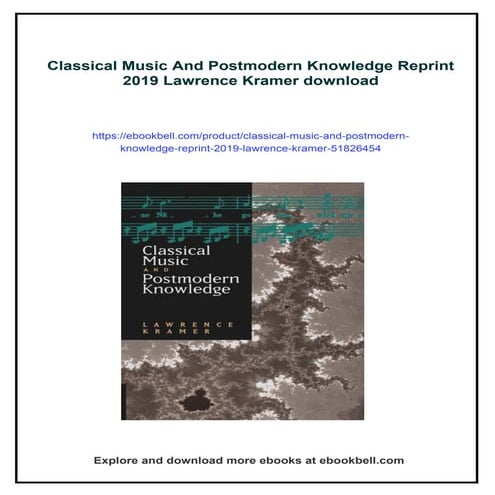 Classical Music And Postmodern Knowledge Reprint 2019 Lawrence Kramer | PDF