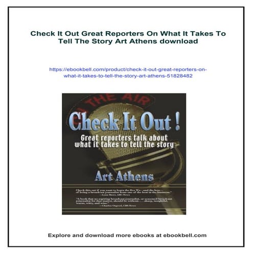 Check It Out Great Reporters On What It Takes To Tell The Story Art ...