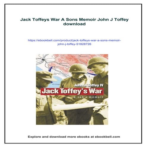 Jack Toffeys War A Sons Memoir John J Toffey | PDF