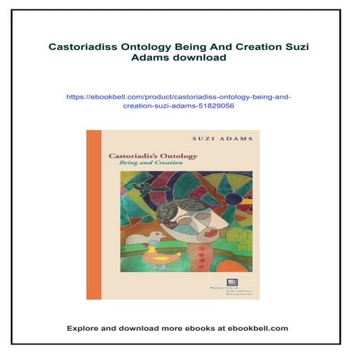 Castoriadiss Ontology Being And Creation Suzi Adams | PDF