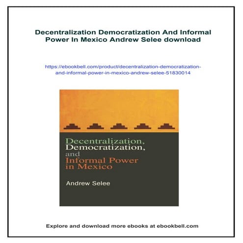 Decentralization Democratization And Informal Power In Mexico Andrew ...