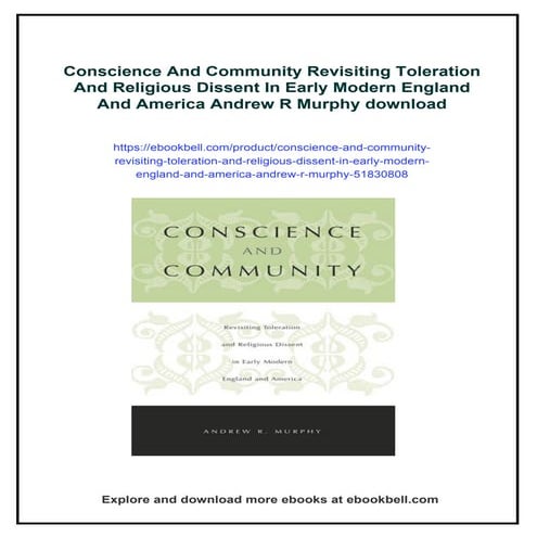 Conscience And Community Revisiting Toleration And Religious Dissent In ...
