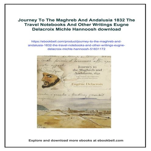 Journey To The Maghreb And Andalusia 1832 The Travel Notebooks And ...