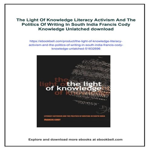 The Light Of Knowledge Literacy Activism And The Politics Of Writing In ...
