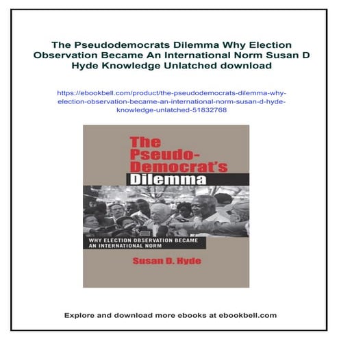The Pseudodemocrats Dilemma Why Election Observation Became An ...