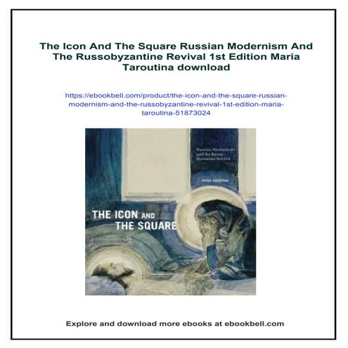The Icon And The Square Russian Modernism And The Russobyzantine ...