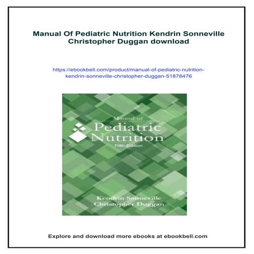 Manual Of Pediatric Nutrition Kendrin Sonneville Christopher Duggan | PDF