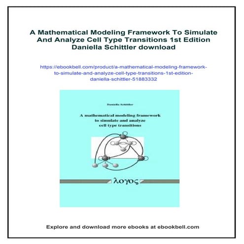 A Mathematical Modeling Framework To Simulate And Analyze Cell Type ...