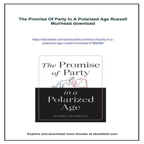 The Promise Of Party In A Polarized Age Russell Muirhead | PDF