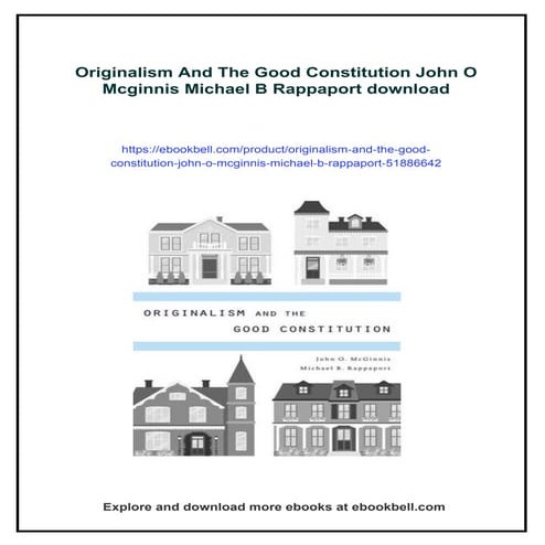Originalism And The Good Constitution John O Mcginnis Michael B ...