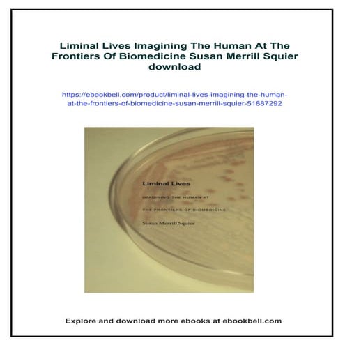Liminal Lives Imagining The Human At The Frontiers Of Biomedicine Susan ...
