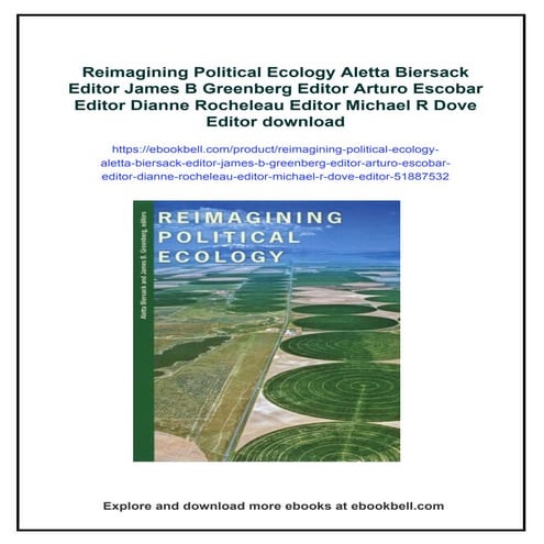 Reimagining Political Ecology Aletta Biersack Editor James B Greenberg ...