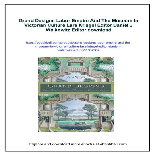 Grand Designs Labor Empire And The Museum In Victorian Culture Lara ...