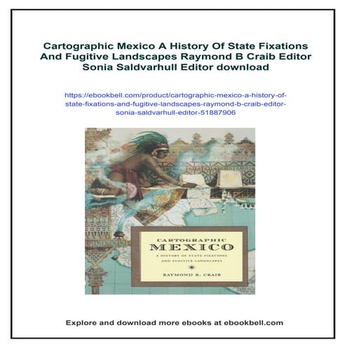 Cartographic Mexico A History Of State Fixations And Fugitive ...