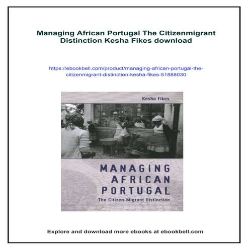 Managing African Portugal The Citizenmigrant Distinction Kesha Fikes | PDF