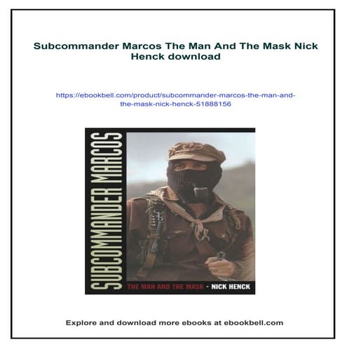 Subcommander Marcos The Man And The Mask Nick Henck | PDF