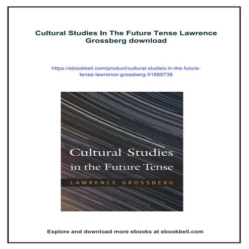 Cultural Studies In The Future Tense Lawrence Grossberg | PDF