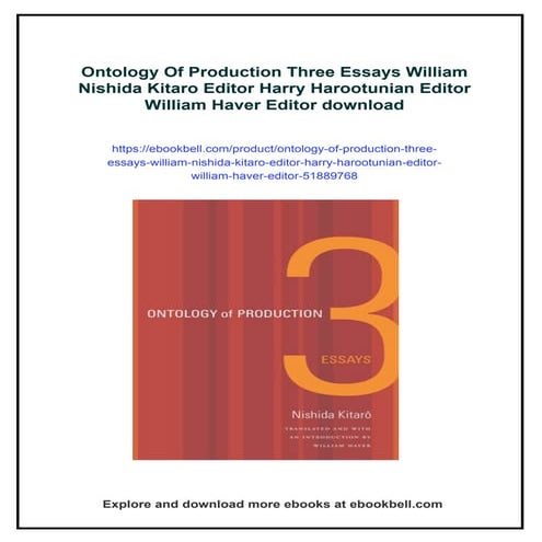 Ontology Of Production Three Essays William Nishida Kitaro Editor Harry ...