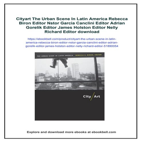Cityart The Urban Scene In Latin America Rebecca Biron Editor Nstor ...