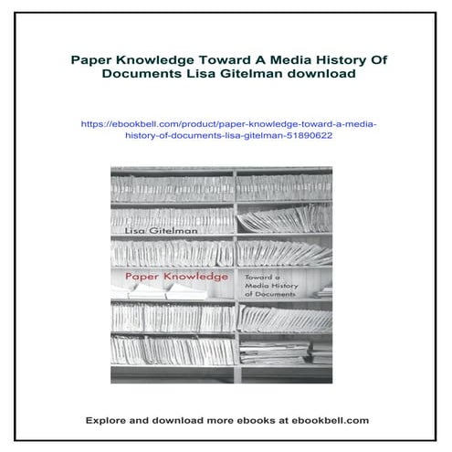 Paper Knowledge Toward A Media History Of Documents Lisa Gitelman | PDF