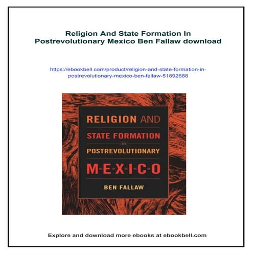 Religion And State Formation In Postrevolutionary Mexico Ben Fallaw | PDF