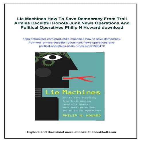 Lie Machines How To Save Democracy From Troll Armies Deceitful Robots ...