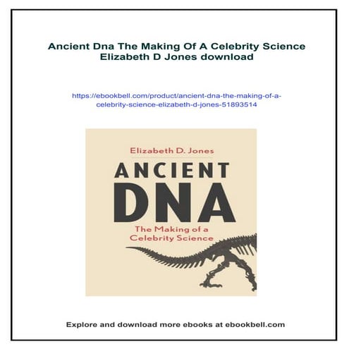 Ancient Dna The Making Of A Celebrity Science Elizabeth D Jones | PDF
