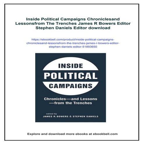 Inside Political Campaigns Chroniclesand Lessonsfrom The Trenches James ...