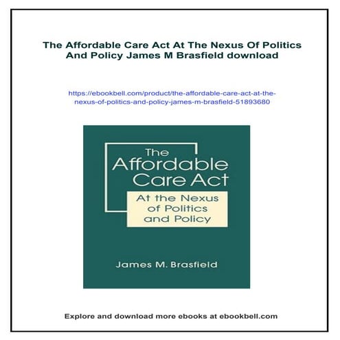 The Affordable Care Act At The Nexus Of Politics And Policy James M ...