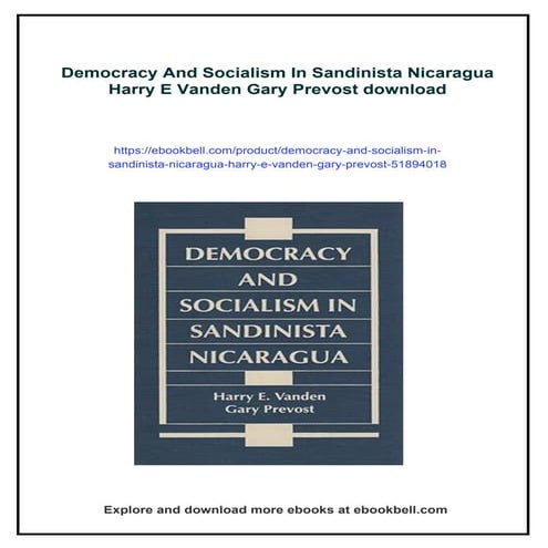 Democracy And Socialism In Sandinista Nicaragua Harry E Vanden Gary ...