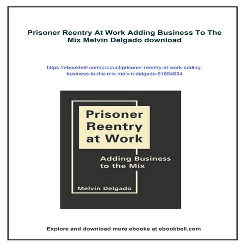 Prisoner Reentry At Work Adding Business To The Mix Melvin Delgado | PDF
