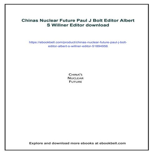 Chinas Nuclear Future Paul J Bolt Editor Albert S Willner Editor | PDF