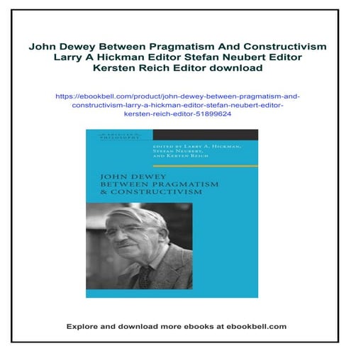 John Dewey Between Pragmatism And Constructivism Larry A Hickman Editor ...