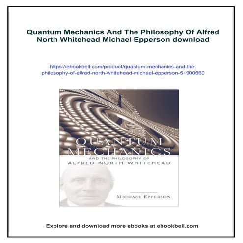 Quantum Mechanics And The Philosophy Of Alfred North Whitehead Michael Epperson | PDF