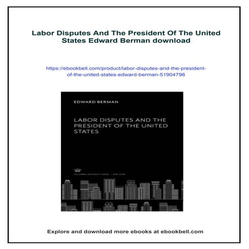 Labor Disputes And The President Of The United States Edward Berman | PDF