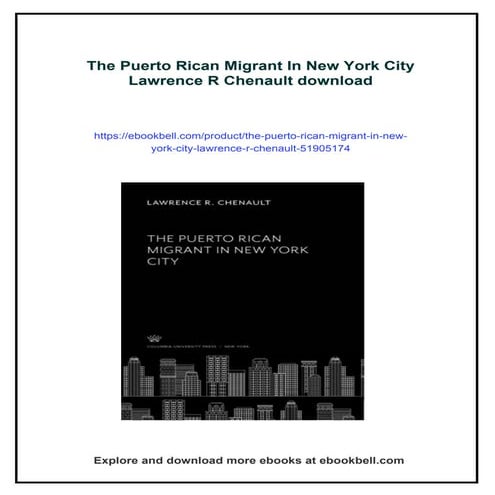 The Puerto Rican Migrant In New York City Lawrence R Chenault | PDF