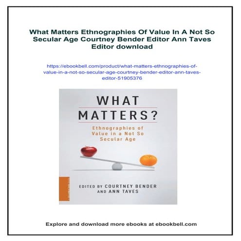 What Matters Ethnographies Of Value In A Not So Secular Age Courtney ...